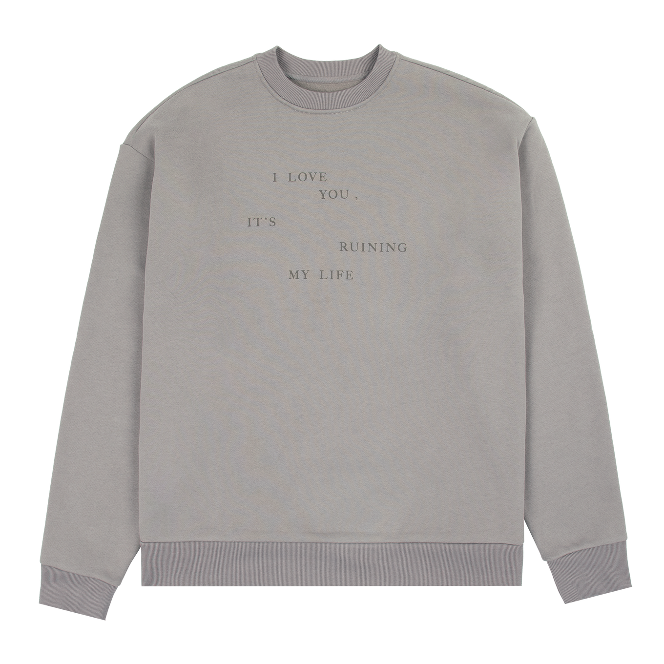 I Love You It's Ruining My Life Crewneck – Taylor Swift